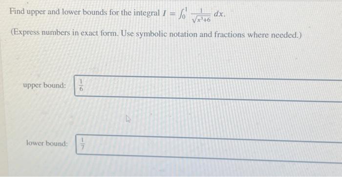 Solved Find upper and lower bounds for the integral I = foto | Chegg.com