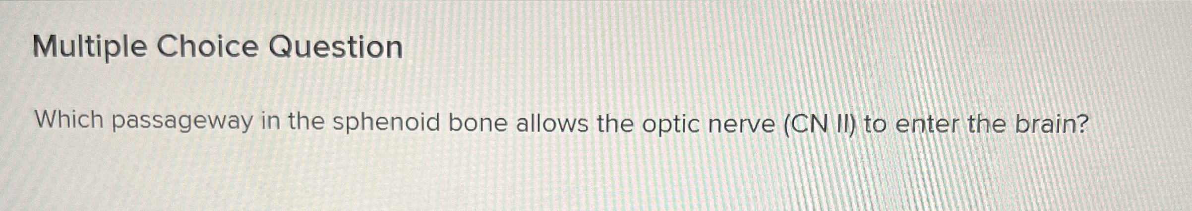 Solved Multiple Choice QuestionWhich passageway in the | Chegg.com