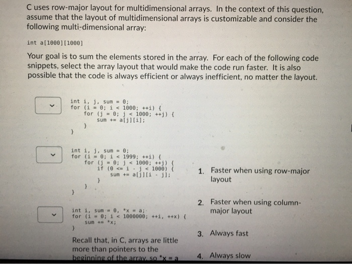 C uses row-major layout for multidimensional arrays. | Chegg.com