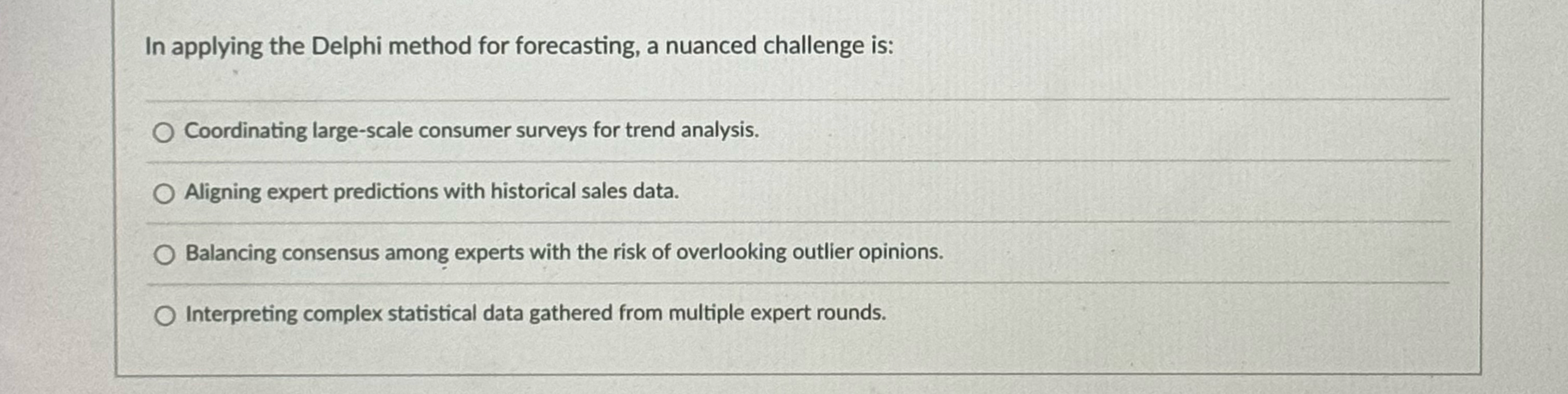 Solved In Applying The Delphi Method For Forecasting A 