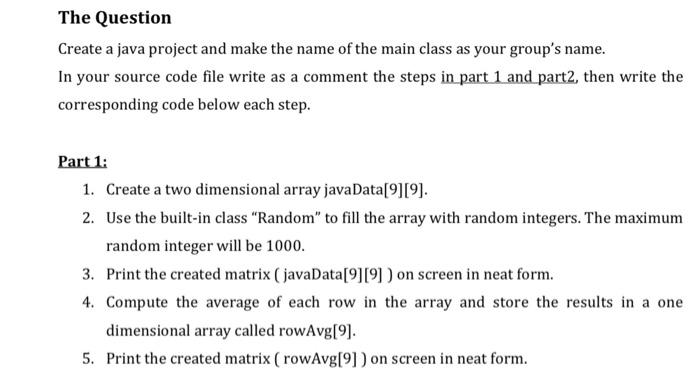 Solved The Question Create a java project and make the name | Chegg.com