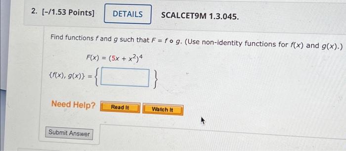 Solved Find functions f and g such that F=f∘g. (Use | Chegg.com