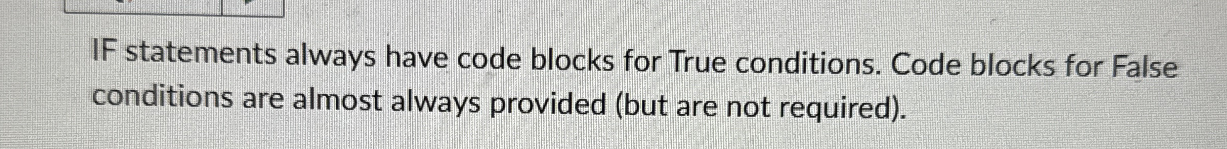 Solved IF statements always have code blocks for True | Chegg.com