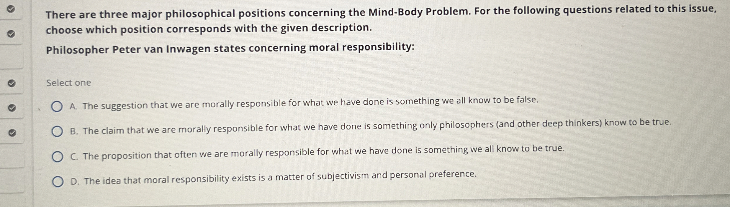 Solved There are three major philosophical positions | Chegg.com