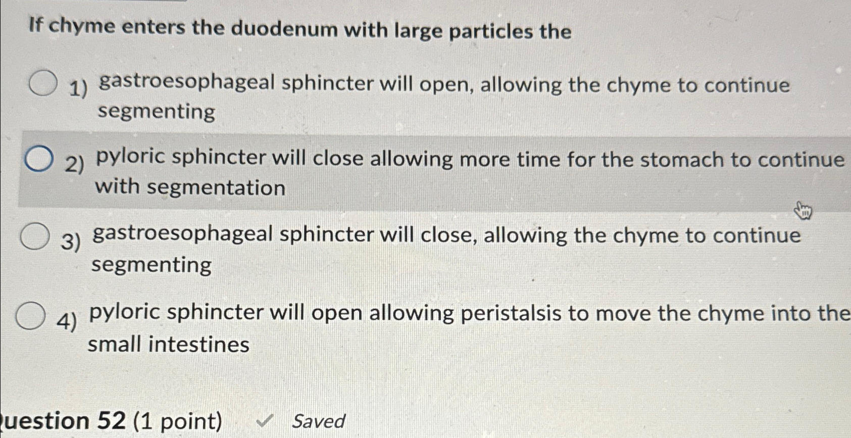 Solved If chyme enters the duodenum with large particles | Chegg.com