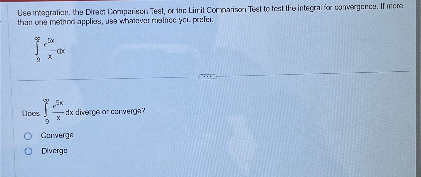 Solved Use integration, the Direct Comparison Test, or the | Chegg.com