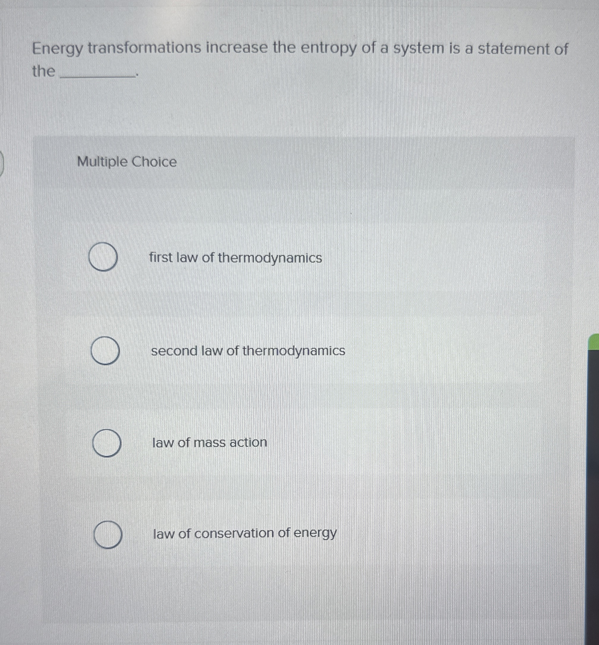 Solved Energy transformations increase the entropy of a | Chegg.com