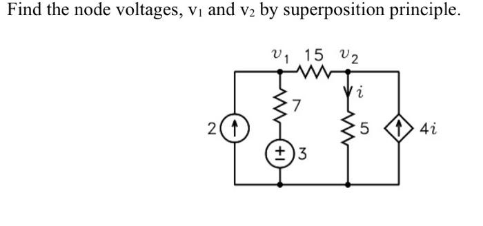 Solved Find the node voltages, v1 and v2 by superposition | Chegg.com