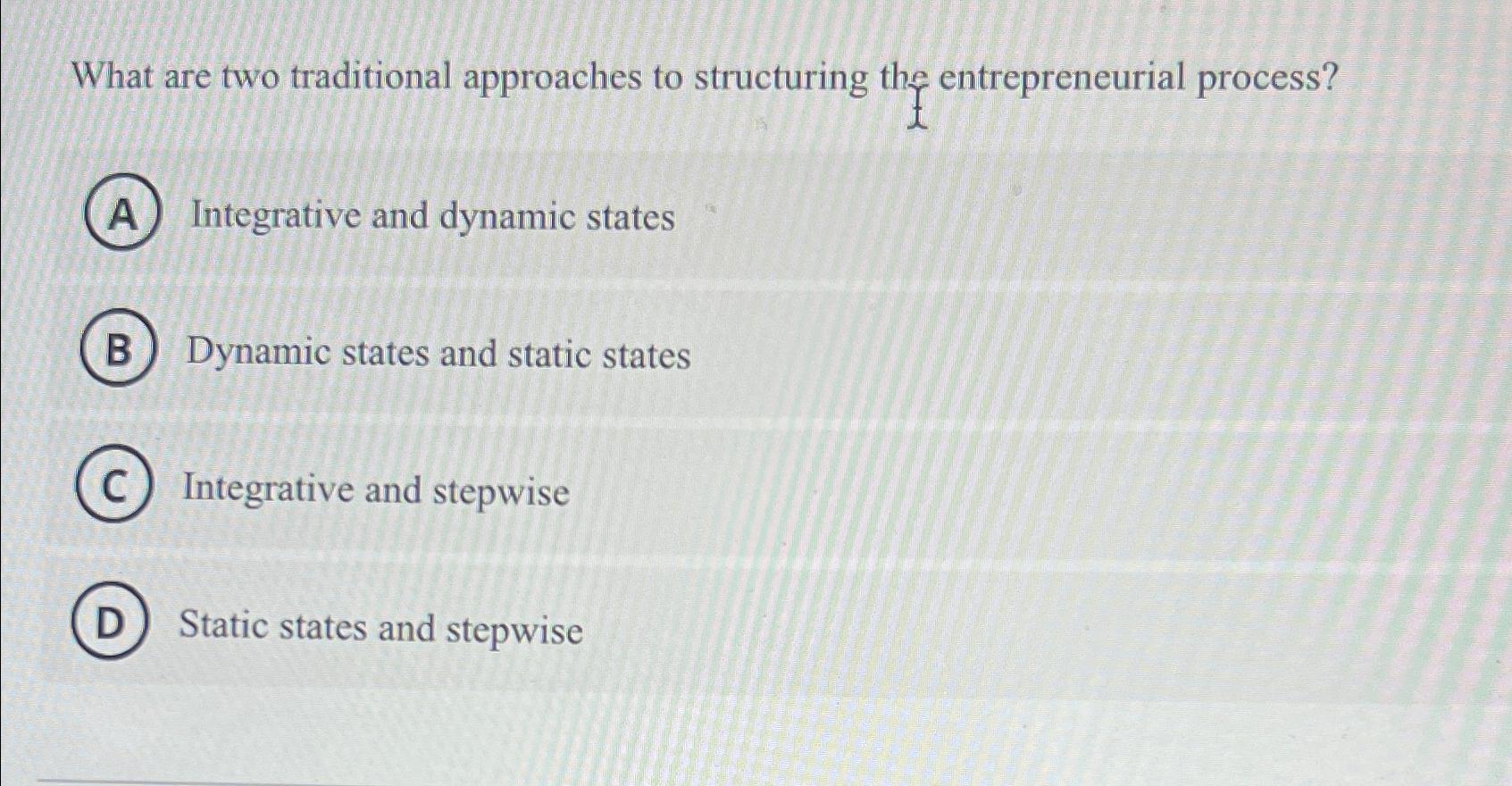 Solved What are two traditional approaches to structuring | Chegg.com