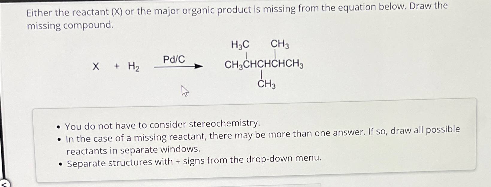 Solved Either the reactant (x) ﻿or the major organic product | Chegg.com