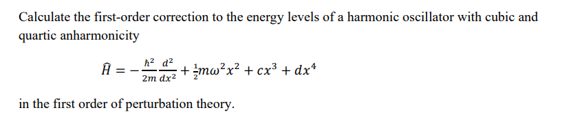 Solved Calculate The First Order Correction To The Energy