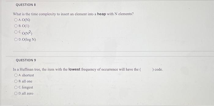Solved What is the time complexity to insert an element into | Chegg.com