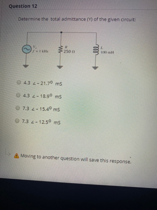 Solved Question 12 Determine the total admittance (V) of the | Chegg.com