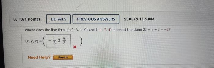 Solved Where does the line through (−3,1,0) and (−1,7,4) | Chegg.com