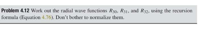 Solved Problem 4 12 Work Out The Radial Wave Functions
