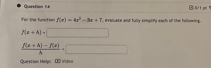 Solved For the function f(x)=4x2−3x+7, evaluate and fully | Chegg.com