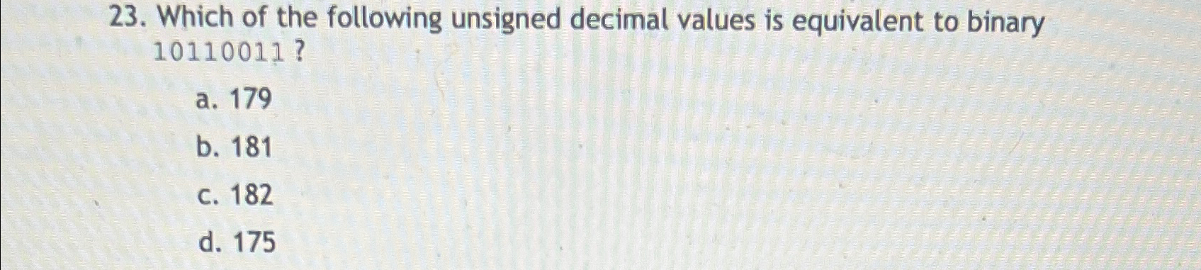 Solved Which of the following unsigned decimal values is | Chegg.com
