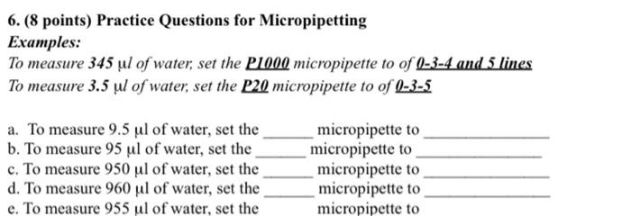 Solved 6. (8 points) Practice Questions for Micropipetting | Chegg.com