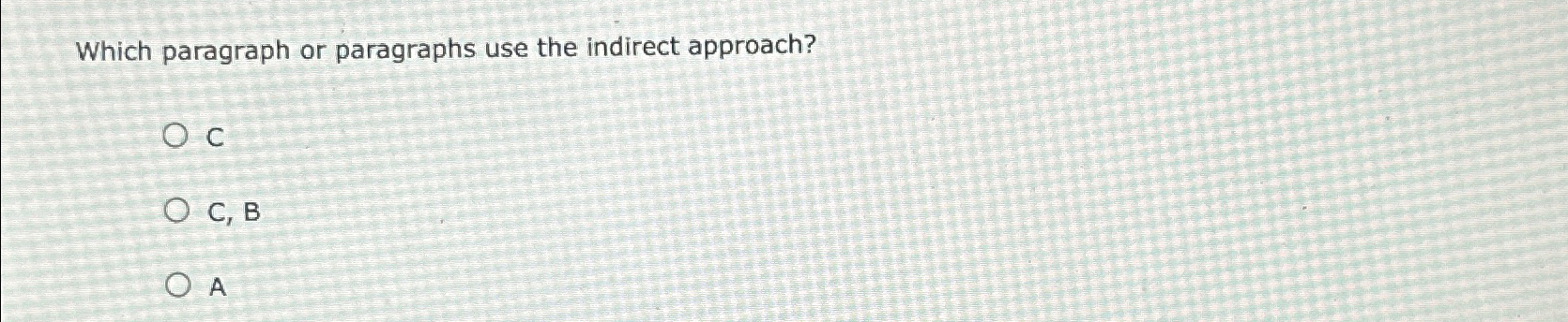 Which paragraph or paragraphs use the indirect | Chegg.com