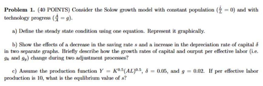 Solved Problem 1. (40 ﻿POINTS) ﻿Consider the Solow growth | Chegg.com