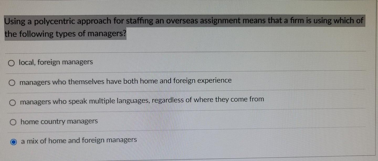 Solved Using a polycentric approach for staffing an overseas | Chegg.com