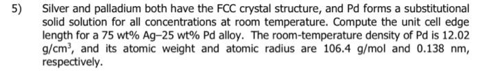 Solved Silver and palladium both have the FCC crystal | Chegg.com