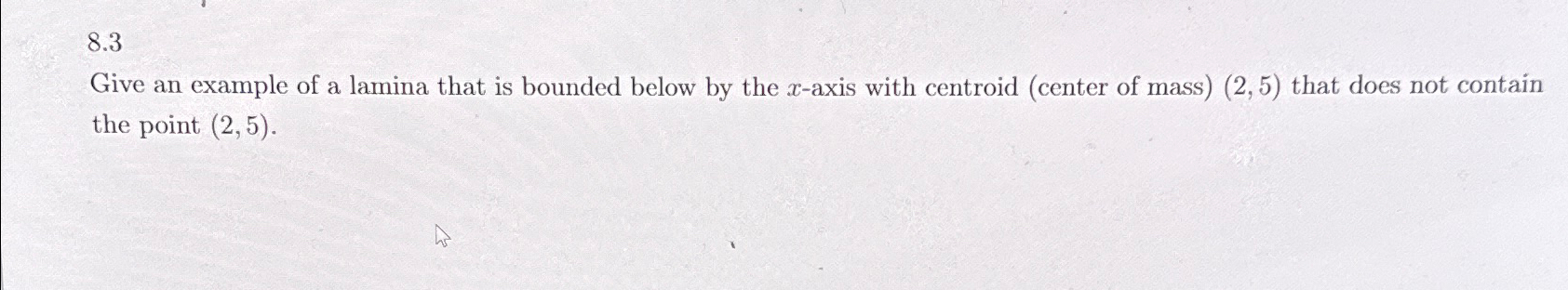 Solved Give an example of a lamina that is bounded below by | Chegg.com