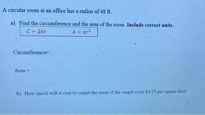 Solved A circular room at an office has a radius of 48ft. a) | Chegg.com