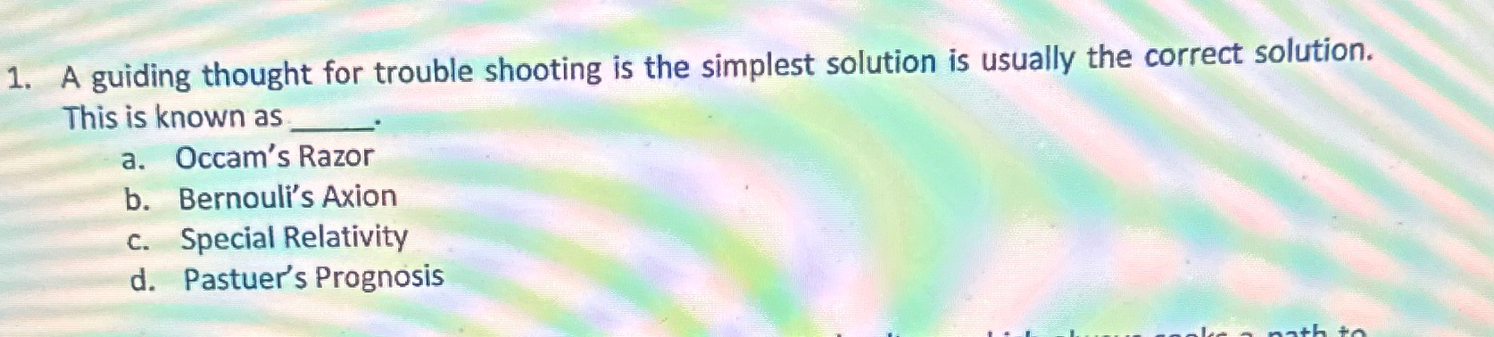 Solved A guiding thought for trouble shooting is the | Chegg.com