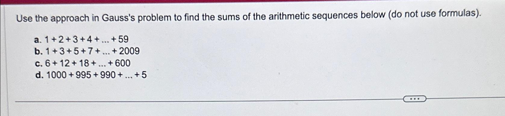 Use the approach in Gauss's problem to find the sums | Chegg.com