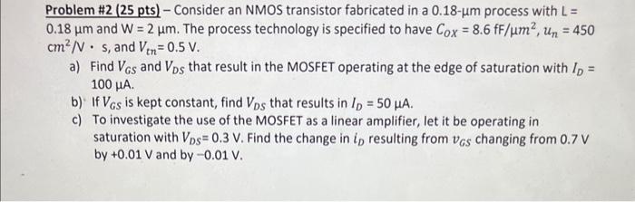 Solved Problem \#2 (25pts) - Consider an NMOS transistor | Chegg.com Solved Problem \#2 (25pts) - Consider an NMOS transistor | Chegg.com