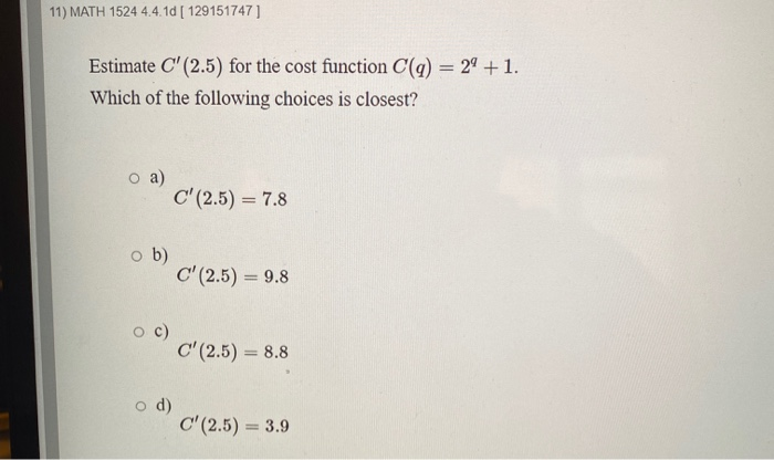 Solved 11) MATH 1524 4.4.1d ( 129151747] Estimate C' (2.5) | Chegg.com