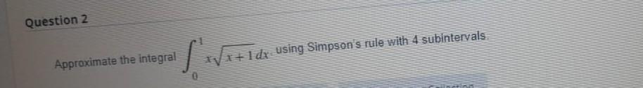 Solved Question 2 [₁ Approximate the integral x+1dx using | Chegg.com