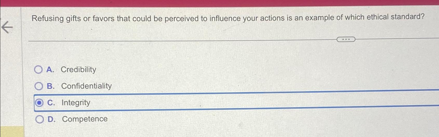 Solved Refusing gifts or favors that could be perceived to | Chegg.com