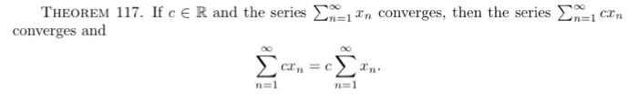 Solved THEOREM 117. If C E R and the series Ex=1 In | Chegg.com