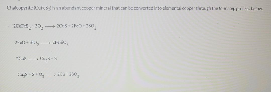 Solved Chalcopyrite (CuFeS2) is an abundant copper mineral | Chegg.com