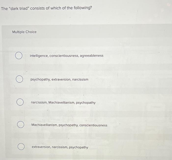 Solved The "dark triad" consists of which of the following? | Chegg.com