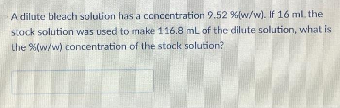Solved A dilute bleach solution has a concentration | Chegg.com