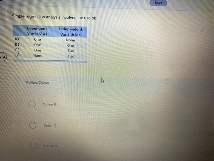 Solved Saved Simple regression analysis involves the use of | Chegg.com