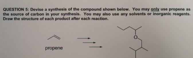 Solved QUESTION 5: Devise a synthesis of the compound shown | Chegg.com