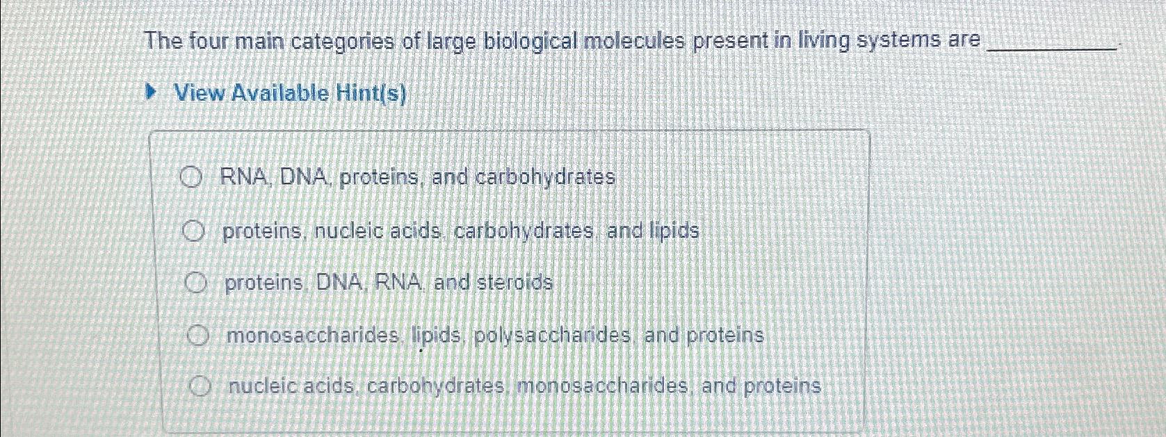 Solved The four main categories of large biological | Chegg.com