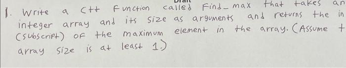 Solved 1 Write A Ctt Function Called Find Max That Takes An