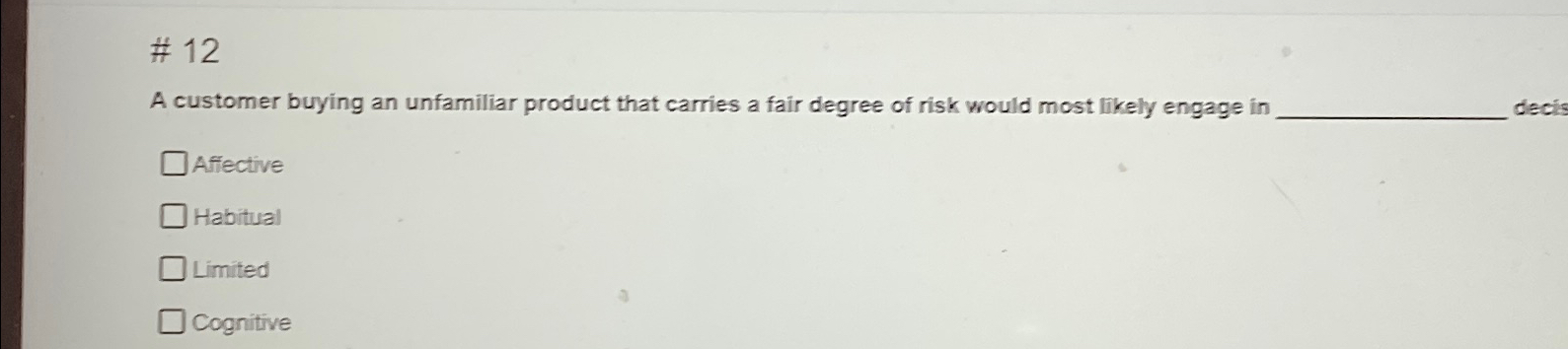 Solved # 12A customer buying an unfamiliar product that | Chegg.com