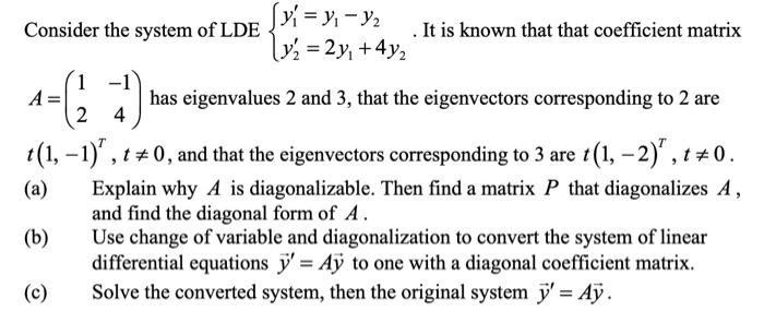 Solved Consider the system of LDE {y1′=y1−y2y2′=2y1+4y2. It | Chegg.com