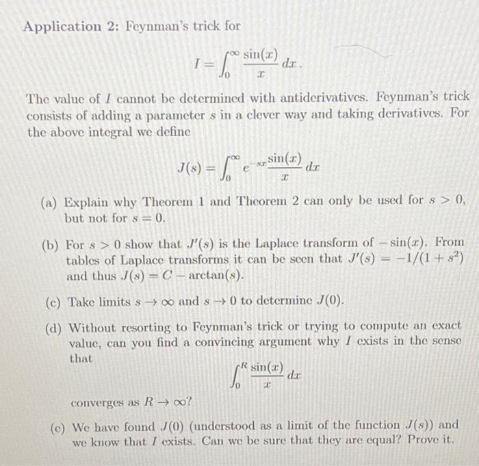 Solved Application 2: Feynman's trick for I=∫0∞xsin(x)dx. | Chegg.com