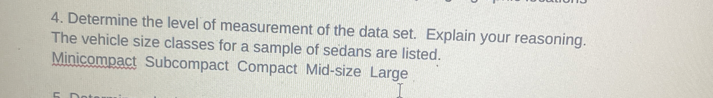 Solved Determine the level of measurement of the data set. | Chegg.com
