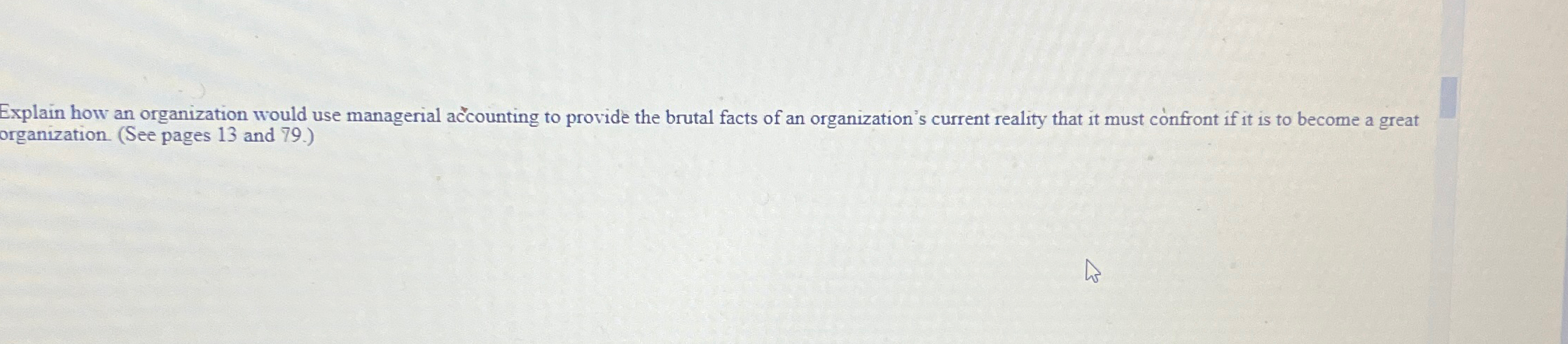 Solved Explain how an organization would use managerial | Chegg.com