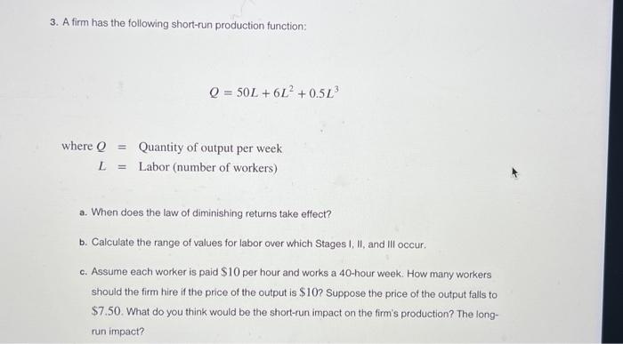 Solved 3. A firm has the following short-run production | Chegg.com