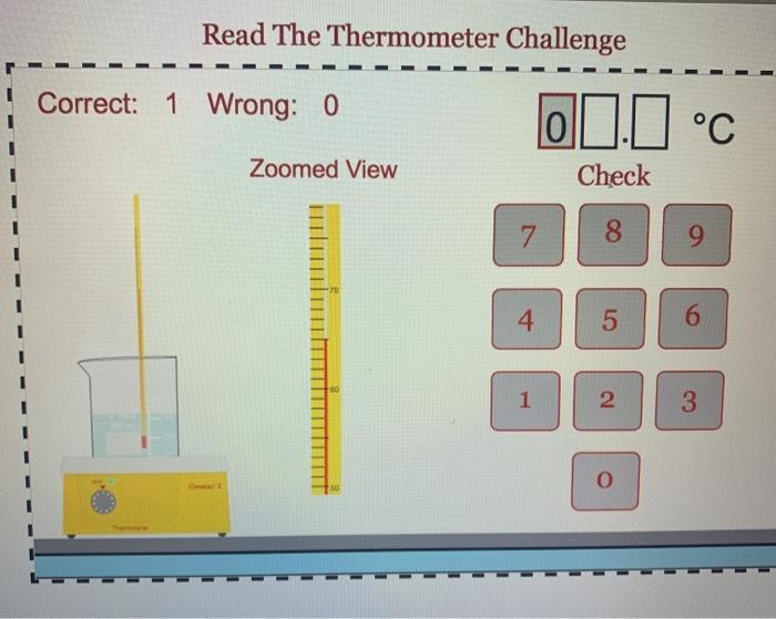 Solved Read The Thermometer Challenge Correct: 1 Wrong: 0 | Chegg.com