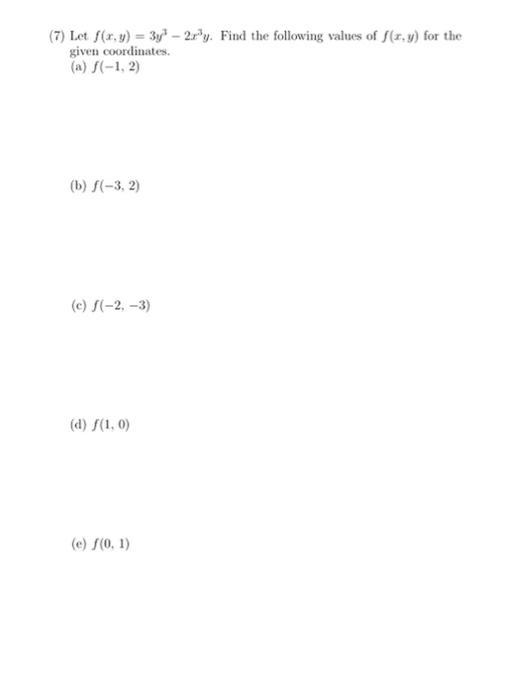Solved (7) Let f(x,y) = 3y - 2xy. Find the following values | Chegg.com